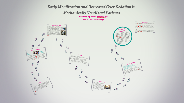 Early Mobilization and Decreased Over-Sedation in Mechanical by B. R ...