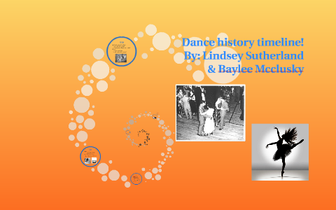 dance history timeline by lindsey sutherland on Prezi