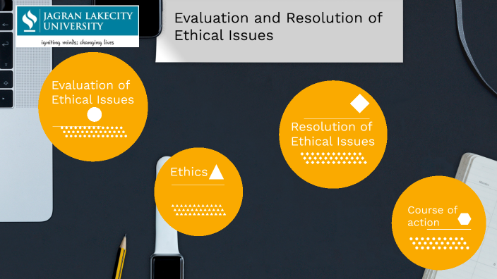 Evaluation and Resolution of ethical issues by Zoya Mirza on Prezi