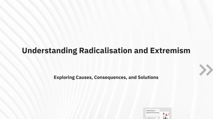 Understanding Radicalisation and Extremism by on Prezi