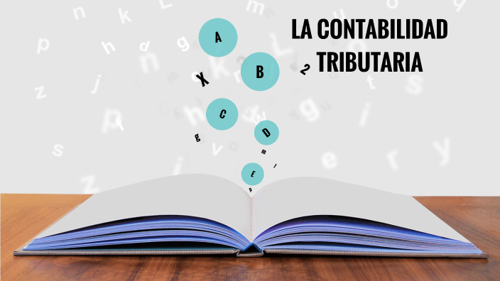 la contabilidad tributaria by grace marcos herrera on Prezi