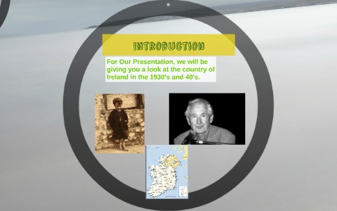 A Look Inside Ireland In The 1930's by Ryan Drouillard on Prezi