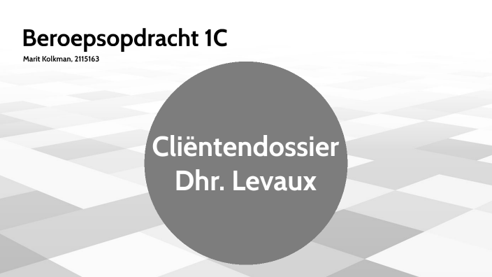 Cliëntendossier 1C by Marit Kolkman on Prezi