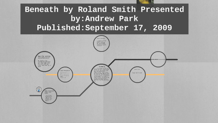 Beneath by Roland Smith by Smiled Milk845 on Prezi