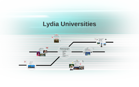 Lydia Universities by Leslie Jost on Prezi