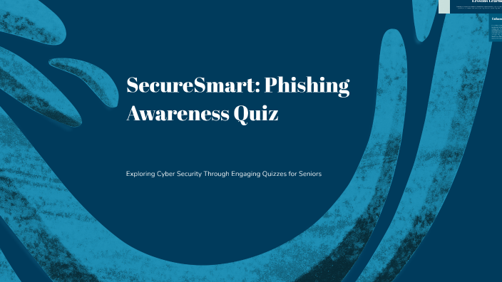 SecureSmart: Phishing Awareness Quiz by Ethan Simmons on Prezi