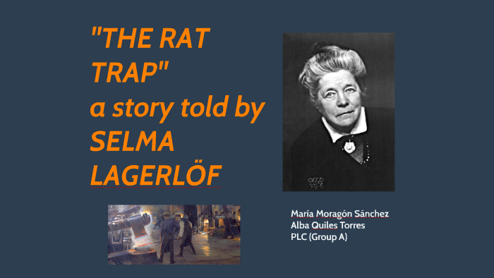 THE RAT TRAP, Selma Lagerlöf by María Moragón Sánchez on Prezi