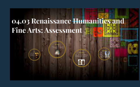 04.03 Renaissance Humanities and Fine Arts: Assessment by Tiffany ...
