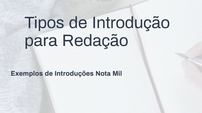 Tipos de Introdução para Redação by Lucimar Barbosa on Prezi