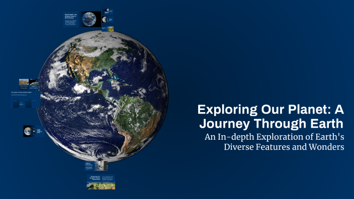 Exploring Our Planet: A Journey Through Earth by Kajal Kumari on Prezi