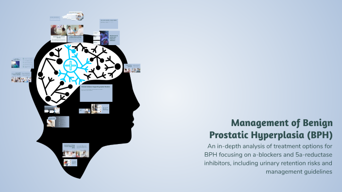 Management of Benign Prostatic Hyperplasia (BPH) by Ebrahem Salah on Prezi