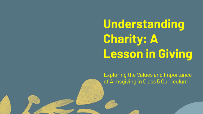 Understanding Charity: A Lesson in Giving by Imas Diana on Prezi