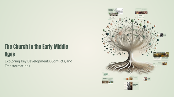 The Church in the Early Middle Ages by Nicholas Ulrich on Prezi