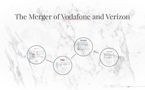 The Merger of Vodafone and Verizon by on Prezi