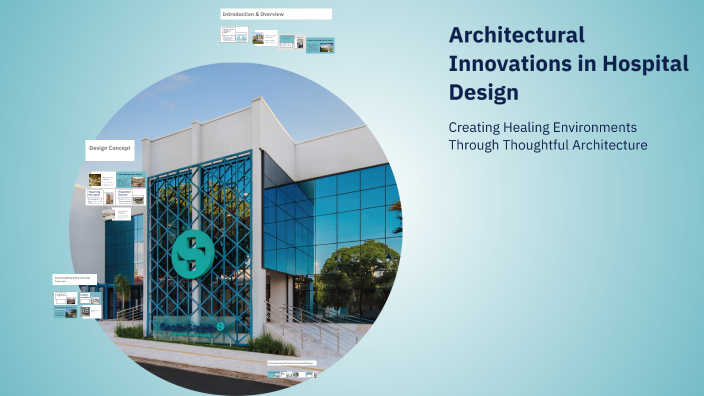Architectural Innovations in Hospital Design by Architecture on Prezi