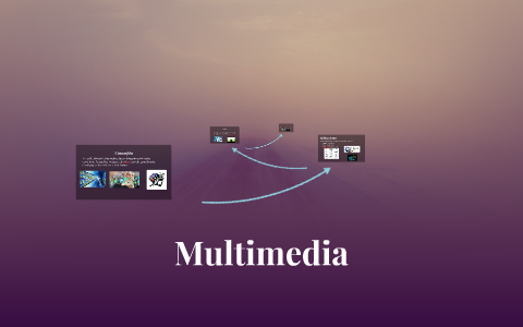 Multimedia by on Prezi