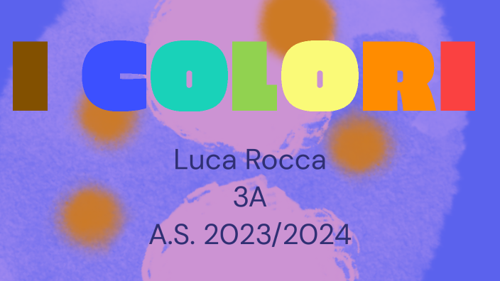 I COLORI by Luca Rocca on Prezi