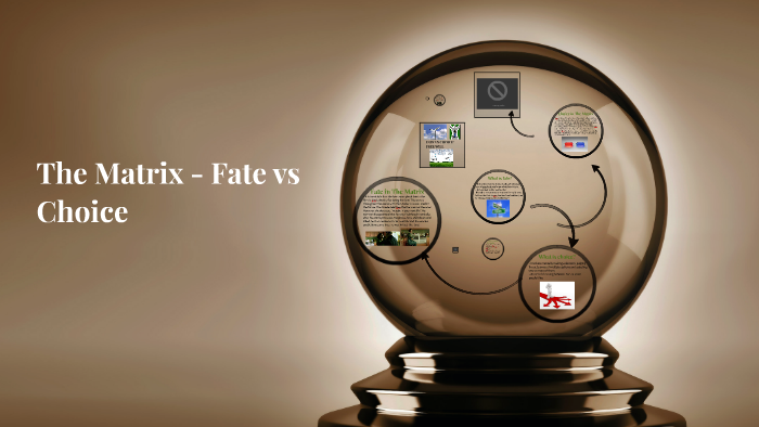 The Matrix - Fate vs Choice by Rachel . on Prezi