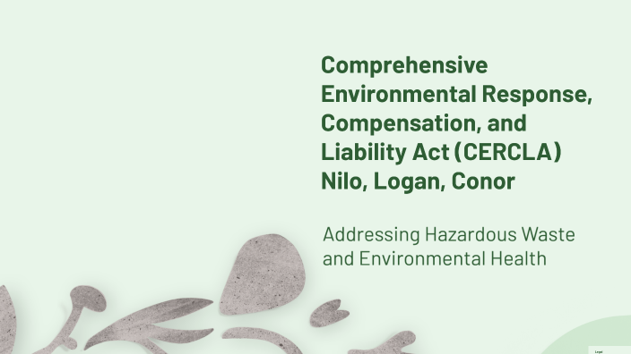 Comprehensive Environmental Response, Compensation, and Liability Act ...
