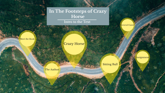 In The Footsteps of Crazy Horse by Sydnie Dumas on Prezi