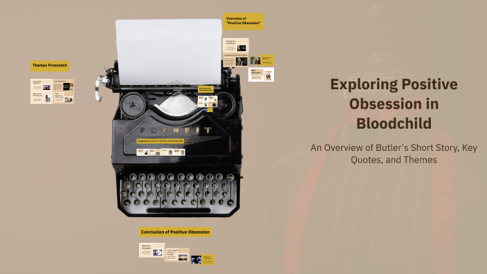 Exploring Positive Obsession in Bloodchild by C McDowell on Prezi