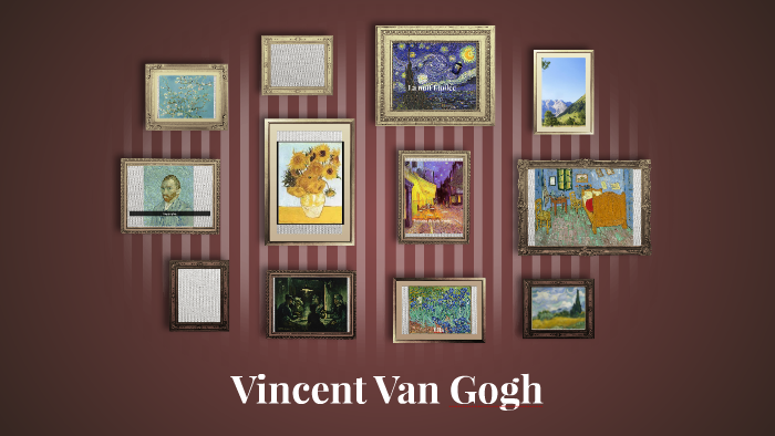 Vincent Van Gogh by daphney fortin on Prezi