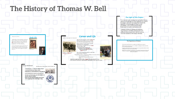 The History of Thomas W. Bell by Thomas Bell on Prezi Next