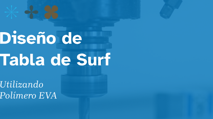 Diseño de Tabla de Surf by Carlos Catari on Prezi