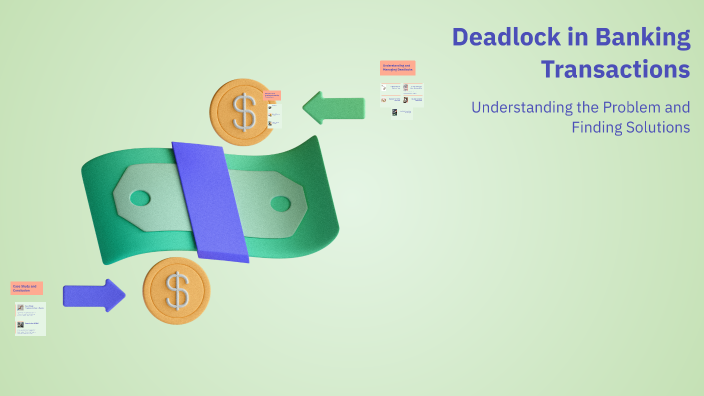 Deadlock in Banking Transactions by SRH on Prezi