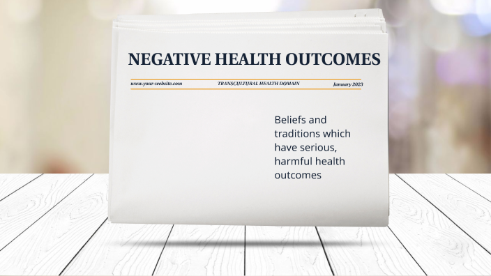 NEGATIVE HEALTH OUTCOMES by Rhodette Cyla Ong on Prezi