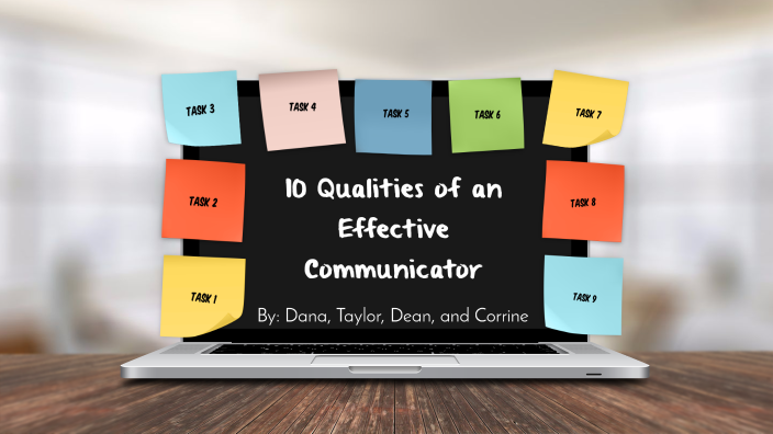 10 Qualities of an Effective Communicator by Taylor T on Prezi