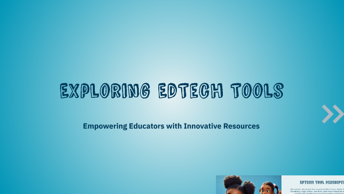 Exploring EdTech Tools by Heather Kamp on Prezi