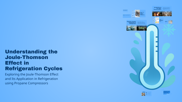 Understanding the Joule-Thomson Effect in Refrigeration Cycles by Ahmed ...