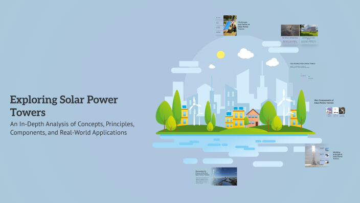 Exploring Solar Power Towers by Jtdiri6ee6i on Prezi