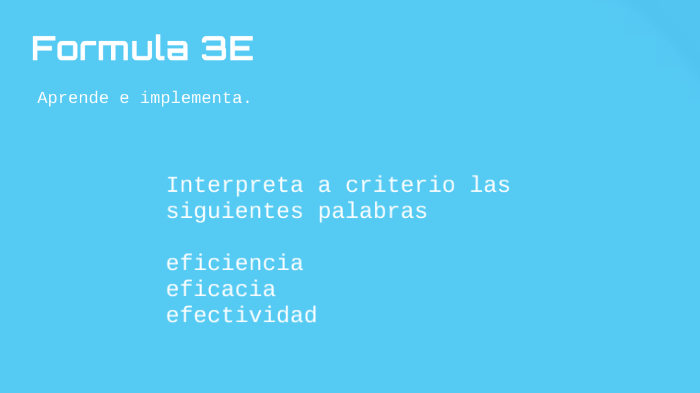 FORMULA DE LAS 3E by Ricardo Bautista on Prezi