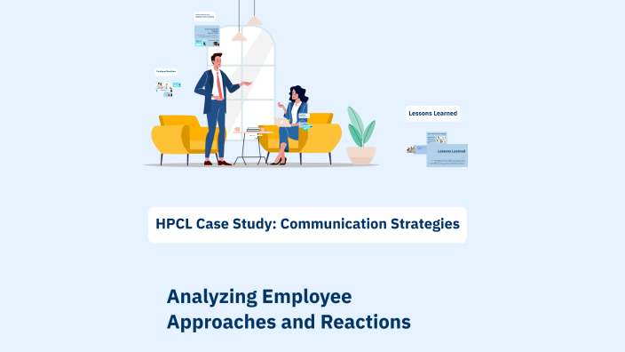 HPCL Case Study: Communication Strategies by Ritesh Malik on Prezi
