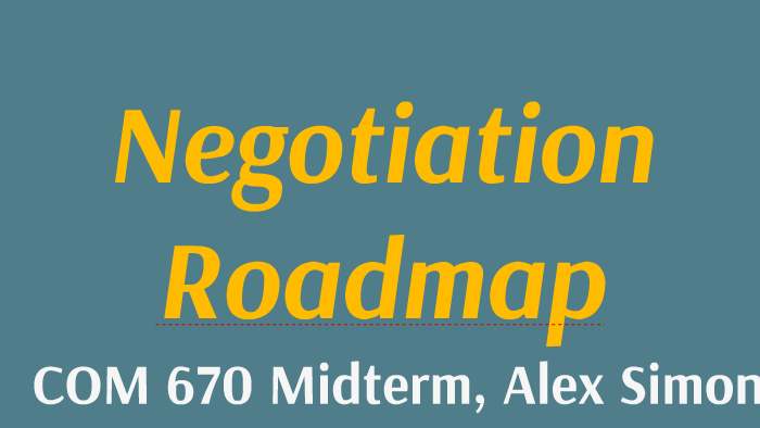 Negotiation Roadmap by Alex Simon on Prezi
