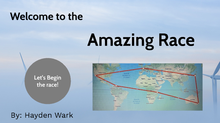 Amazing Race by Hayden Wark on Prezi