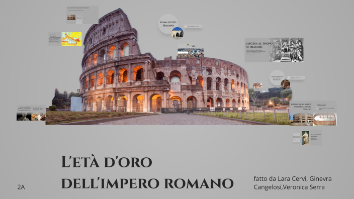 L'età d'oro dell'impero romano by Lara Cervi on Prezi