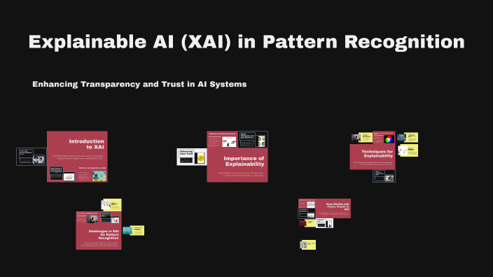 Explainable AI (XAI) in Pattern Recognition by Rkg on Prezi