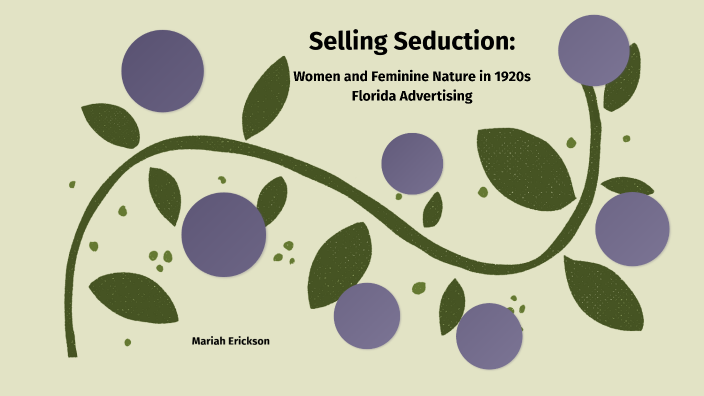 Selling Seduction: Women and Feminine Nature in 1920s Florida ...