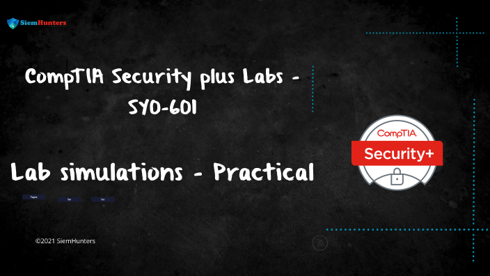CompTIA Security plus Labs - SY0-601 by Cyberloop Information Security ...