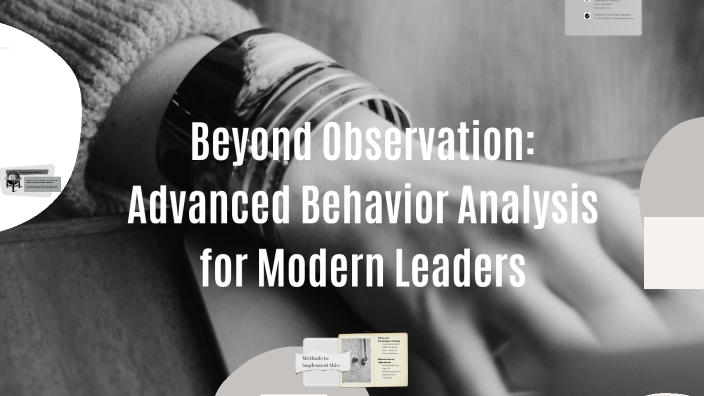 PEDD: Beyond Observation: Advanced Behavior Analysis for Modern Leaders by Jessica Zielske on Prezi