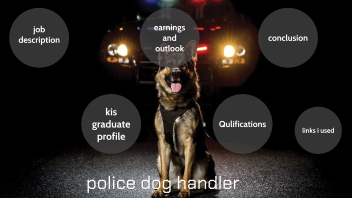 Career- police dog handler by Sharlise Hampshire on Prezi