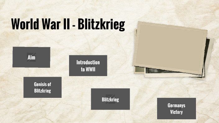 World War II - Blitzkrieg by Robert Simpson on Prezi
