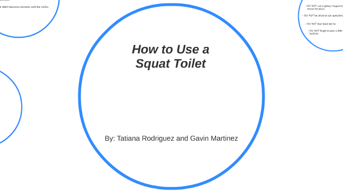 How to Use a Squat Toilet by Tatiana Rodriguez on Prezi