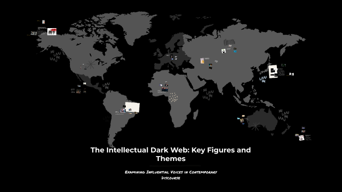 The Intellectual Dark Web: Key Figures and Themes by Eric Young II on Prezi