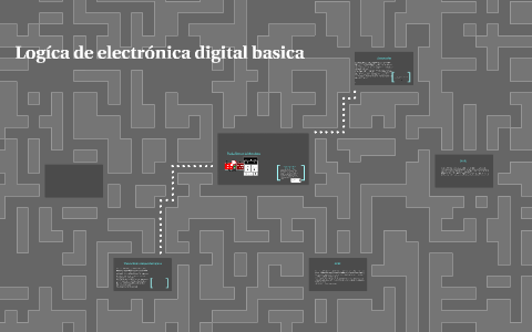 Lógica de electrónica digital basica by Paola Renteria on Prezi