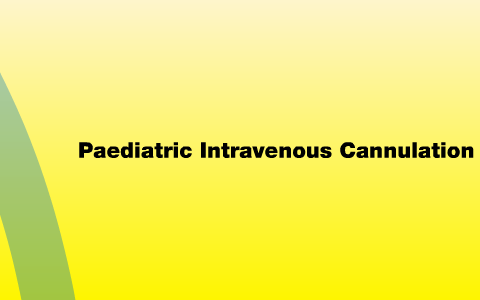 paediatric intravenous cannulation by Sam Cowley on Prezi