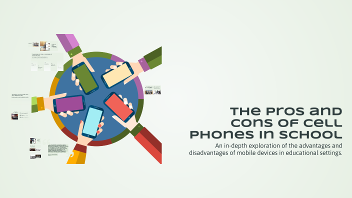 The Pros and Cons of Cell Phones in School by Amanda Moyer on Prezi